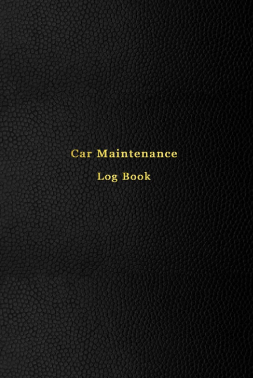Car Maintenance Log Book: Vehicle and Automobile service and oil change ...