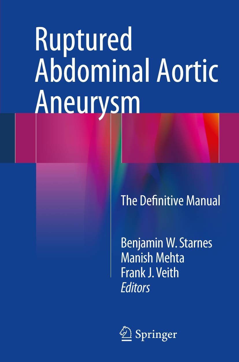 Ruptured Abdominal Aortic Aneurysm: The Definitive Manual ...