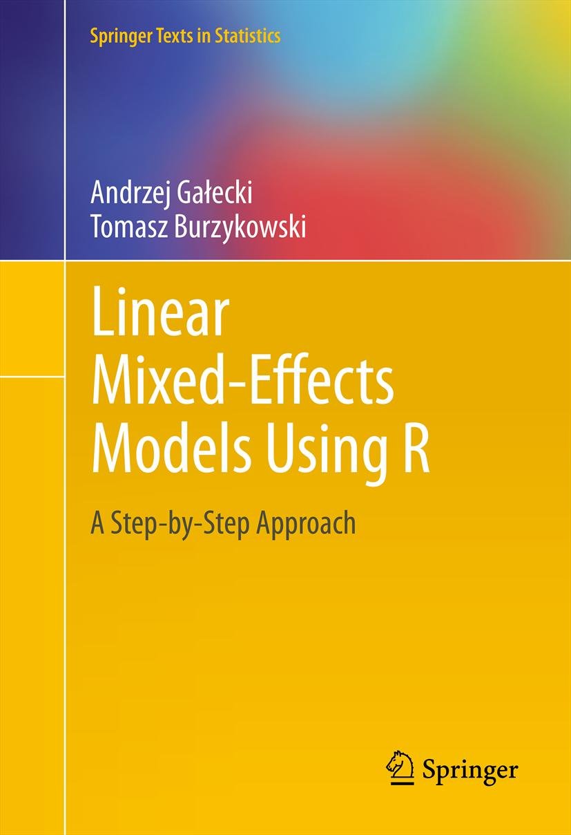 Linear Mixed Effects Models Using R A Step by Step Approach Springer Linear Mixed Effects Models Using R A Step by Step Approach Springer