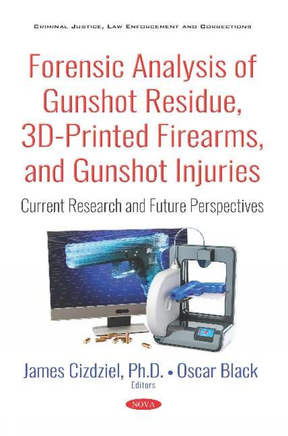 Forensic Analysis of Gunshot Residue, 3D-Printed Firearms, and Gunshot ...