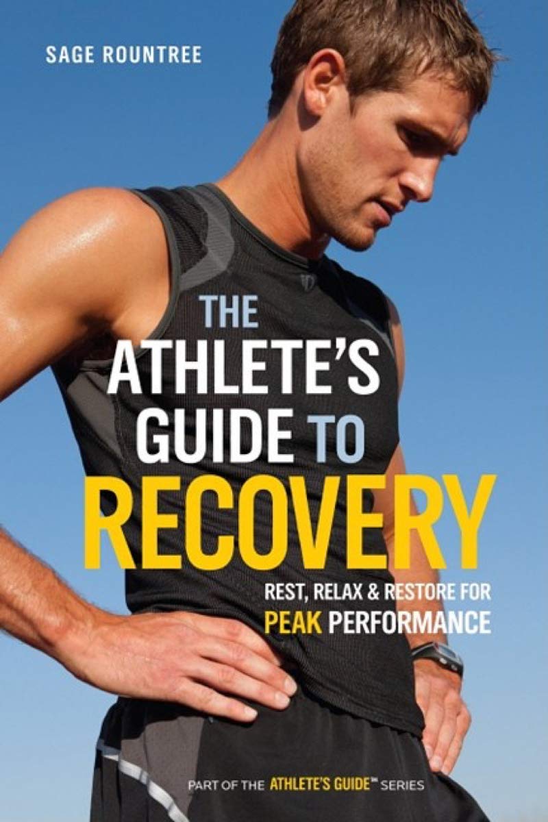 Athlete's Guide to Recovery: Rountree, Sage: 9781934030677: Amazon.com ...