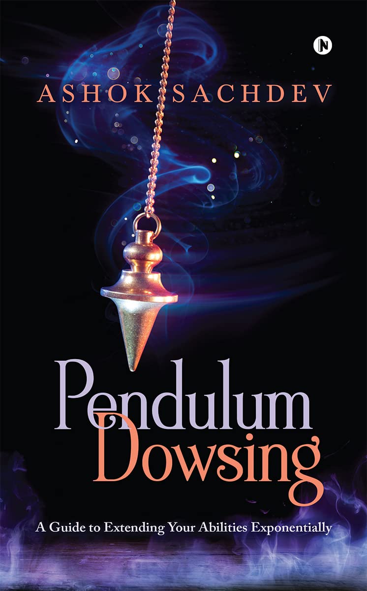 Pendulum Dowsing : A Guide to Extending Your Abilities Exponentially ...
