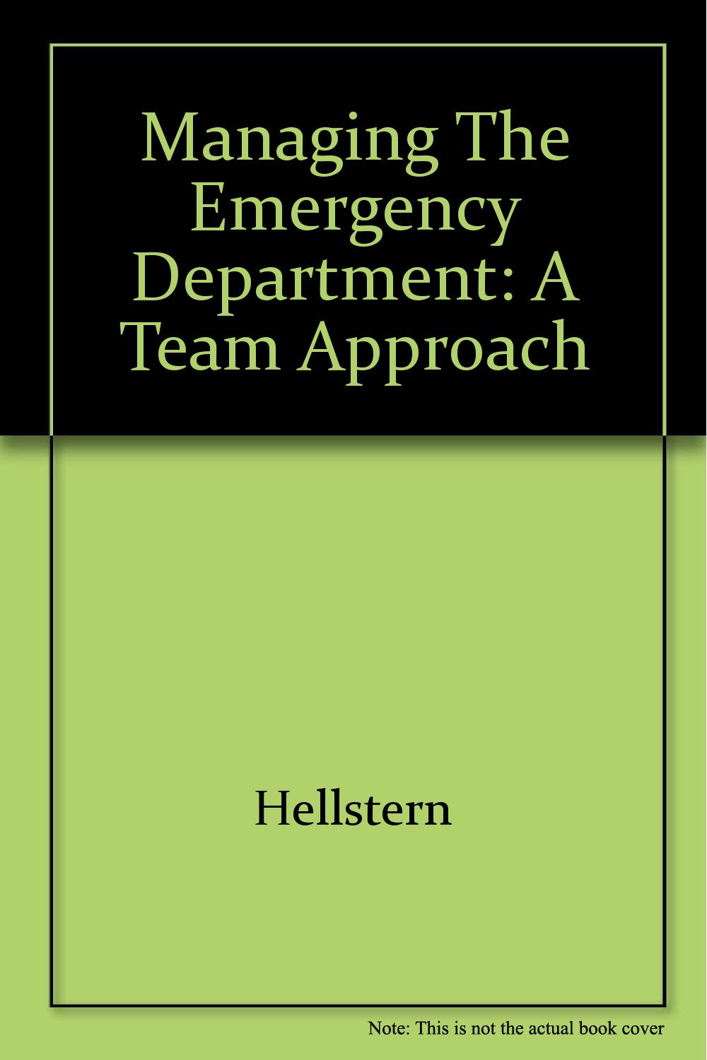 Managing the Emergency Department: A Team Approach: Unknown Author ...