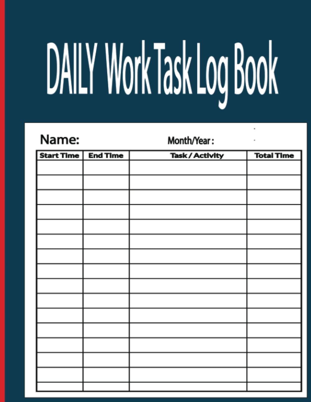 Daily Work Task Log Book: Time Management Tracker for Personal ...