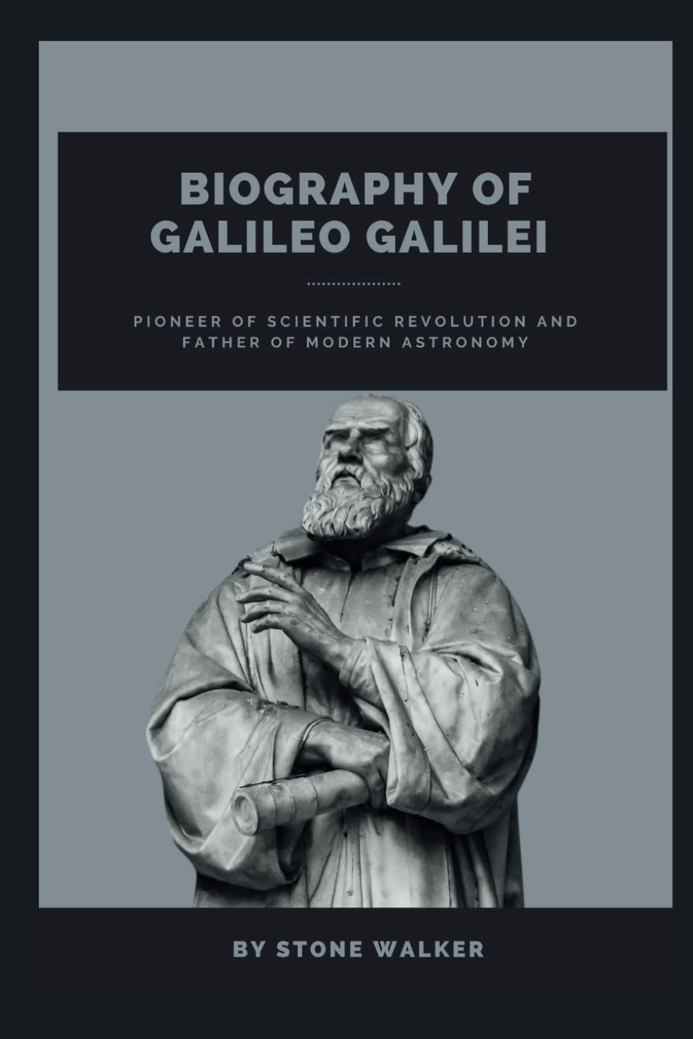 Galileo Galilei The Father Of Modern Astronomy Galileo Galilei: The
