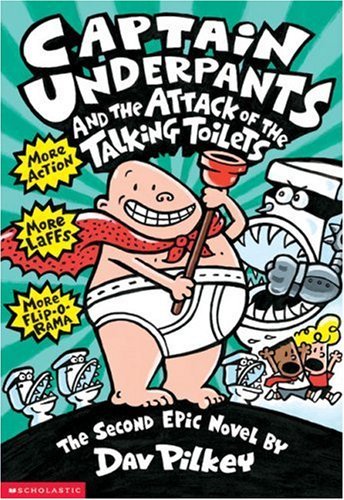 Captain Underpants (2 books) and the ATTACK of the Talking Toilets, and ...