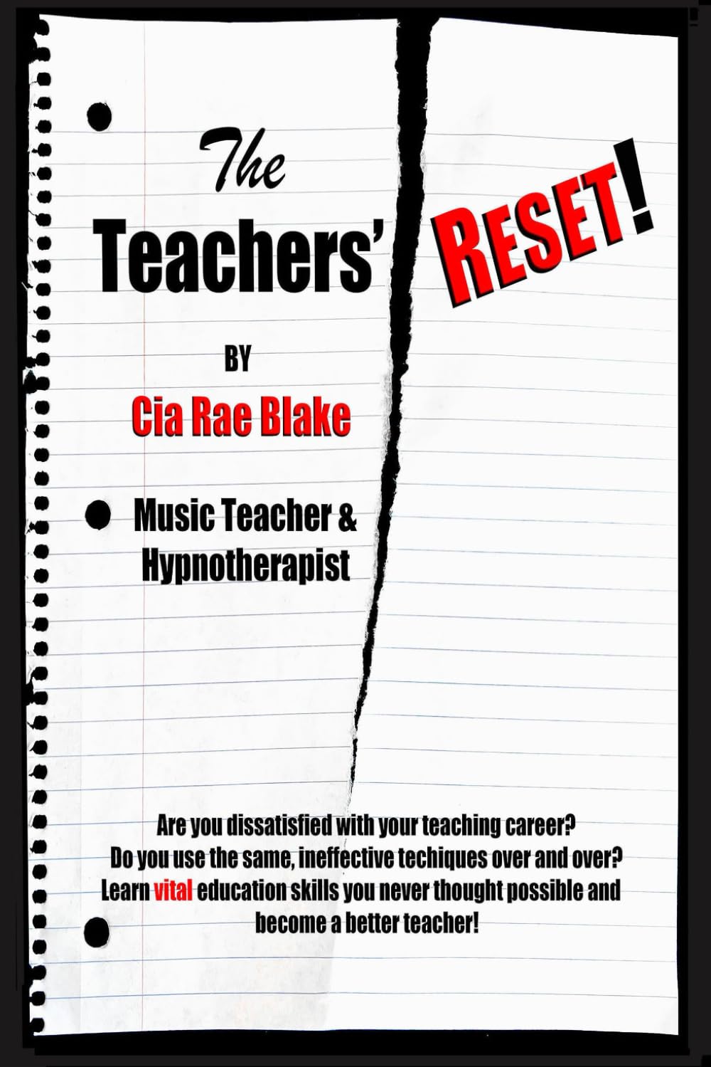 The Teachers' RESET!: Drop the ineffective, traumatizing teaching ...
