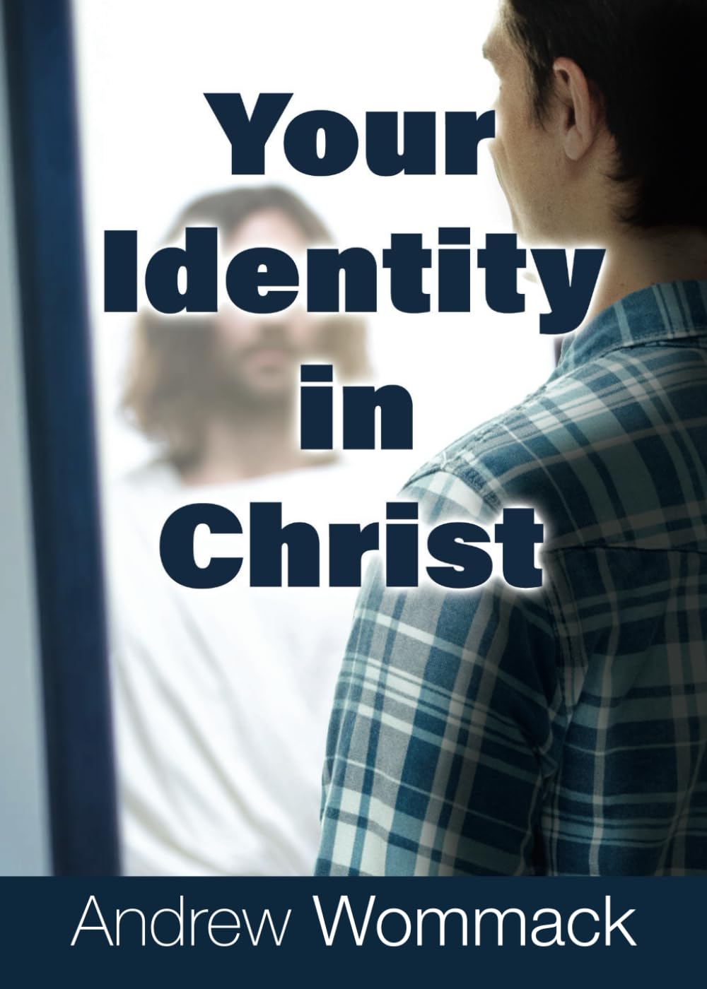 Your Identity in Christ: Wommack, Andrew: 9781595486370: Books - Amazon.ca