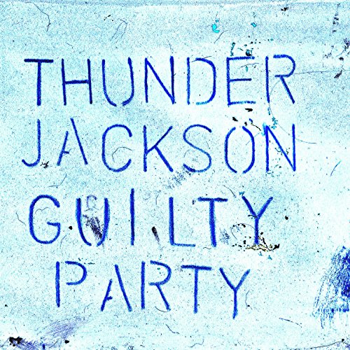 Guilty Party (2017 Version) by Thunder Jackson on Amazon Music - Amazon.com