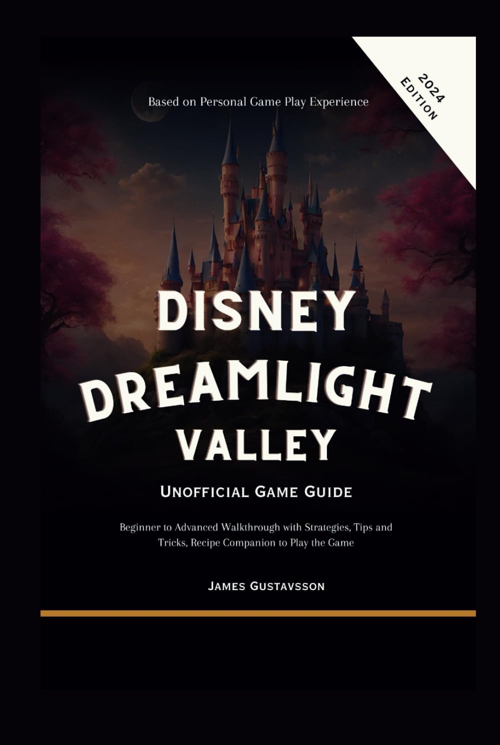 Disney Dreamlight Valley Unofficial Game Guide: Beginner to Advanced ...