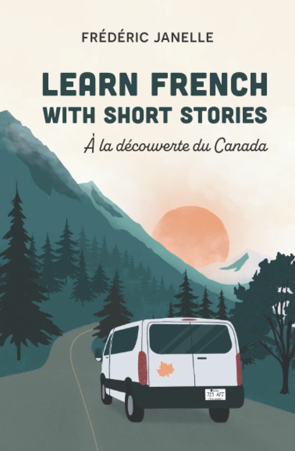 Learn French with stories: À la découverte du Canada (French Edition ...