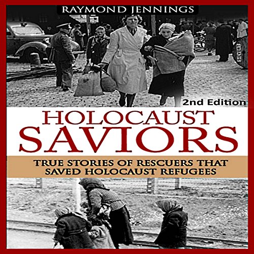 Amazon.com: Holocaust Saviors: True Stories of Rescuers That Saved ...