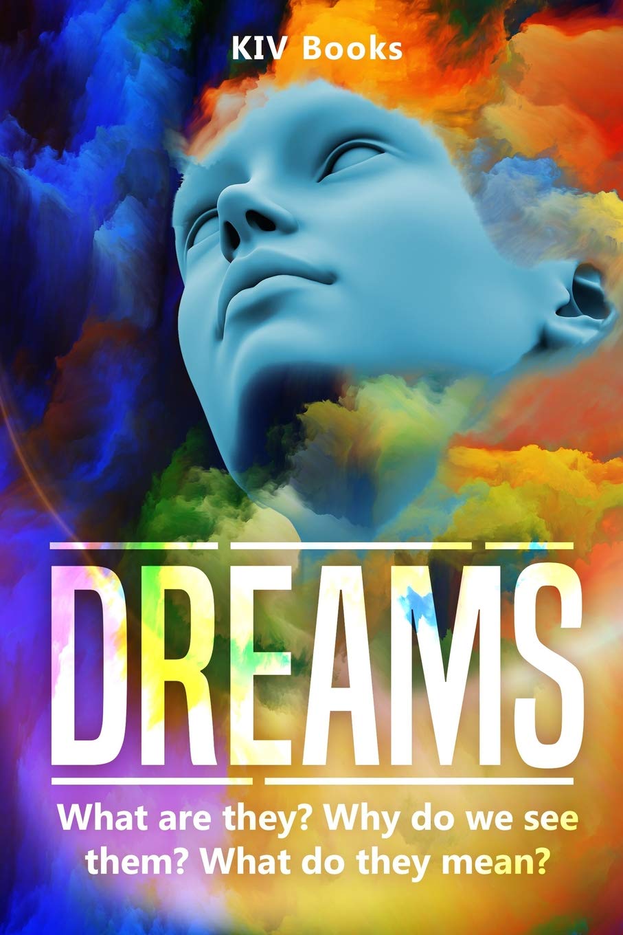 Buy DREAMS What Are They Why Do We See Them What Do They Mean 