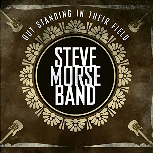 Out Standing in Their Field (Deluxe Edition) [Live] by Steve Morse Band ...