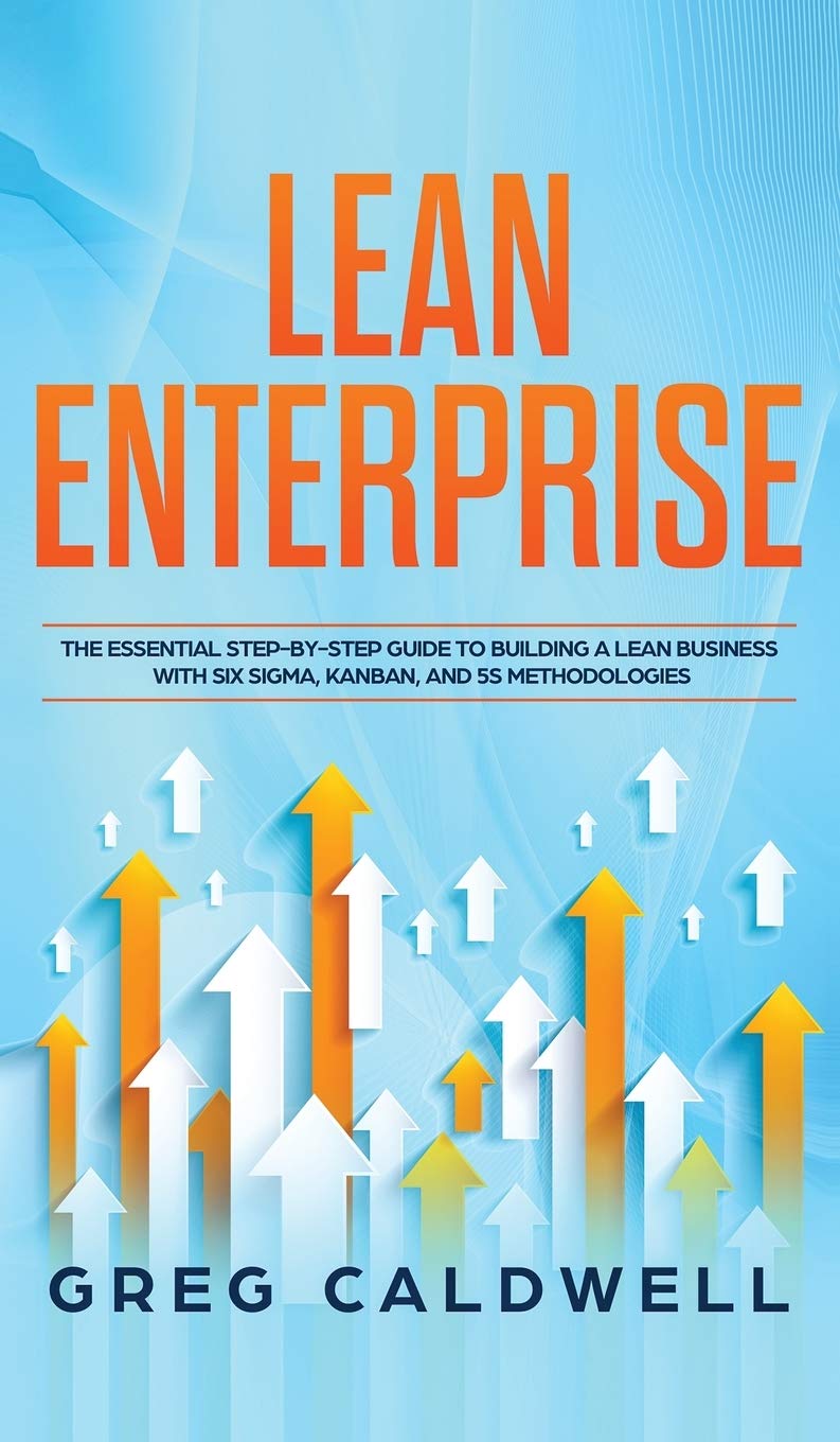 Amazon.com: Lean Enterprise: The Essential Step-by-Step Guide to ...
