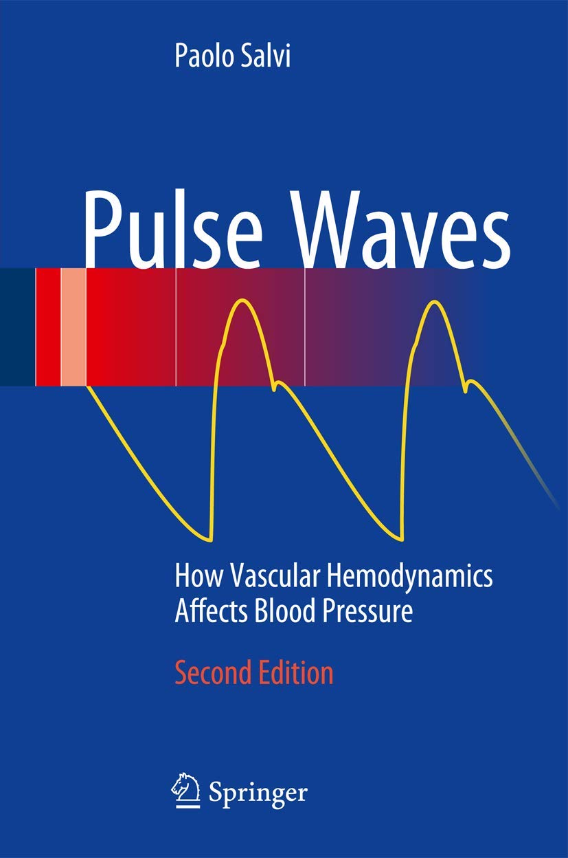 Pulse Waves: How Vascular Hemodynamics Affects Blood Pressure: Salvi ...