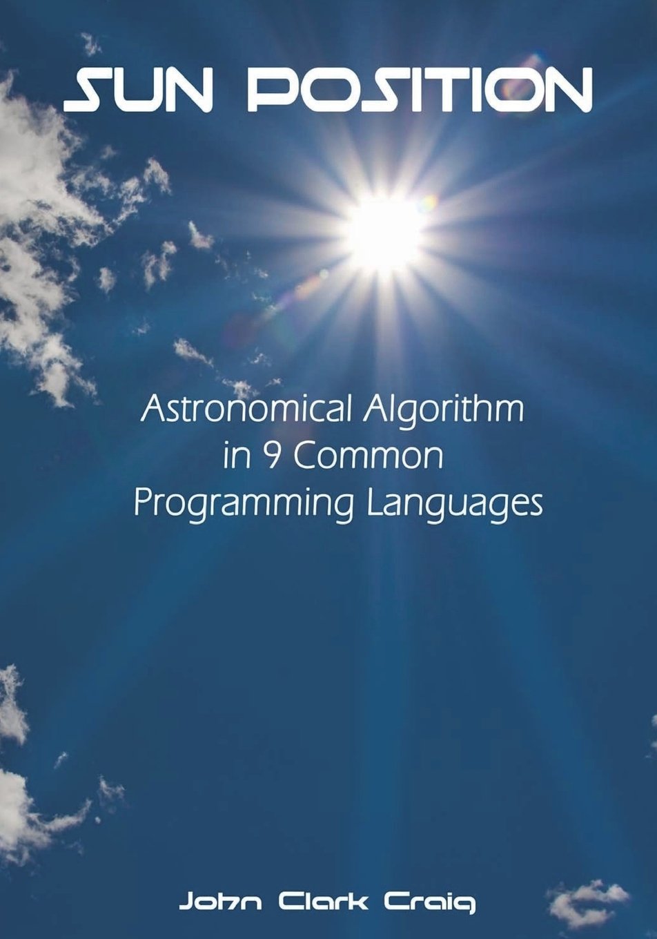 Buy Sun Position Astronomical Algorithms In 9 Common Programming Languages Programming By