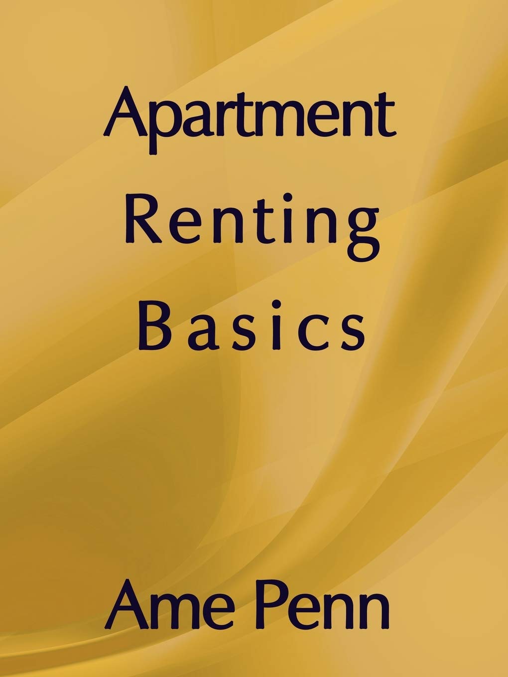 Apartment Renting Basics: Apartment Renting For The Novice: Penn, Ame ...