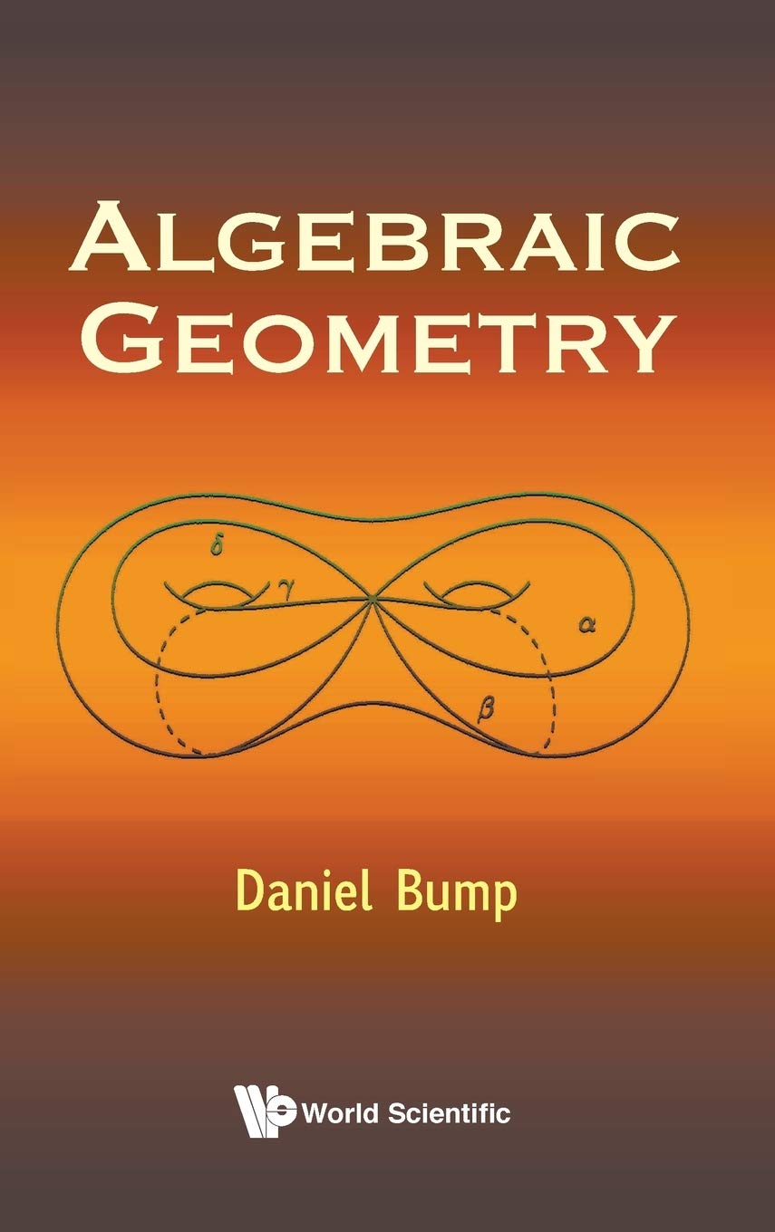 Algebraic Geometry: Daniel Bump: 9789810235611: Amazon.com: Books