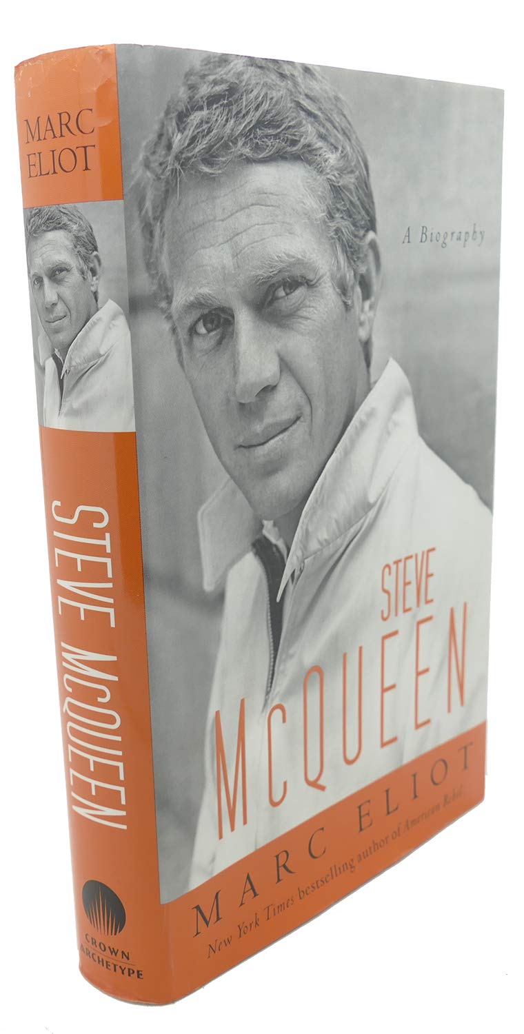Steve McQueen: A Biography: Eliot, Marc: 9780307453211: Amazon.com: Books