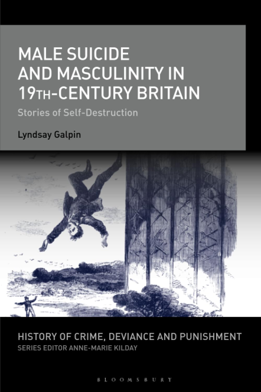 Male Suicide and Masculinity in 19th-century Britain: Stories of Self-Destruction (History of ...