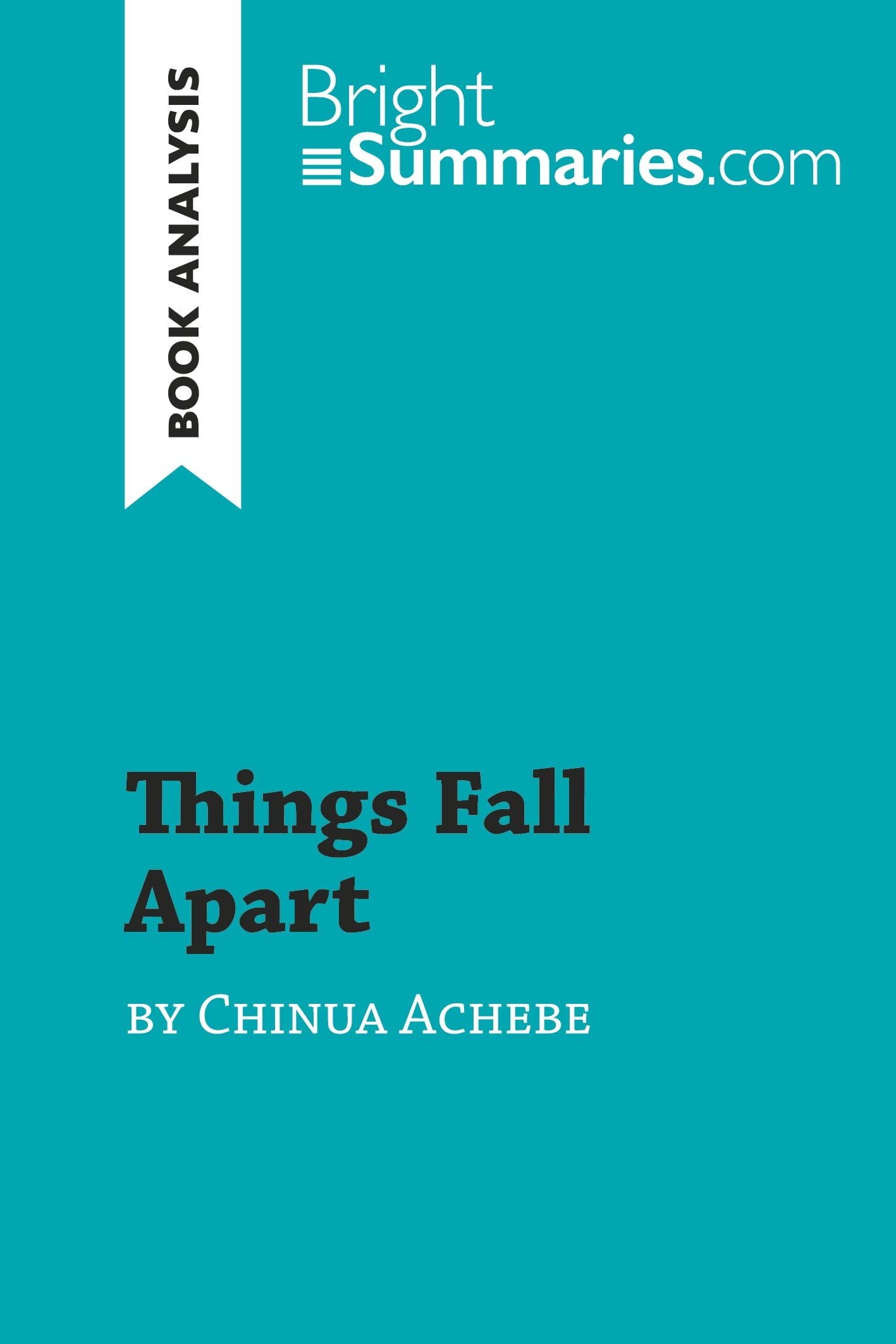Things Fall Apart by Chinua Achebe (Book Analysis): Detailed Summary ...