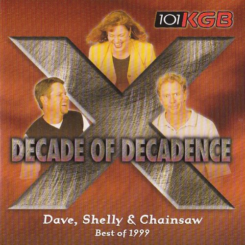 Decade Of Decadence Dave, Shelly, Chainsaw Beast of 1999 - Amazon.com Music