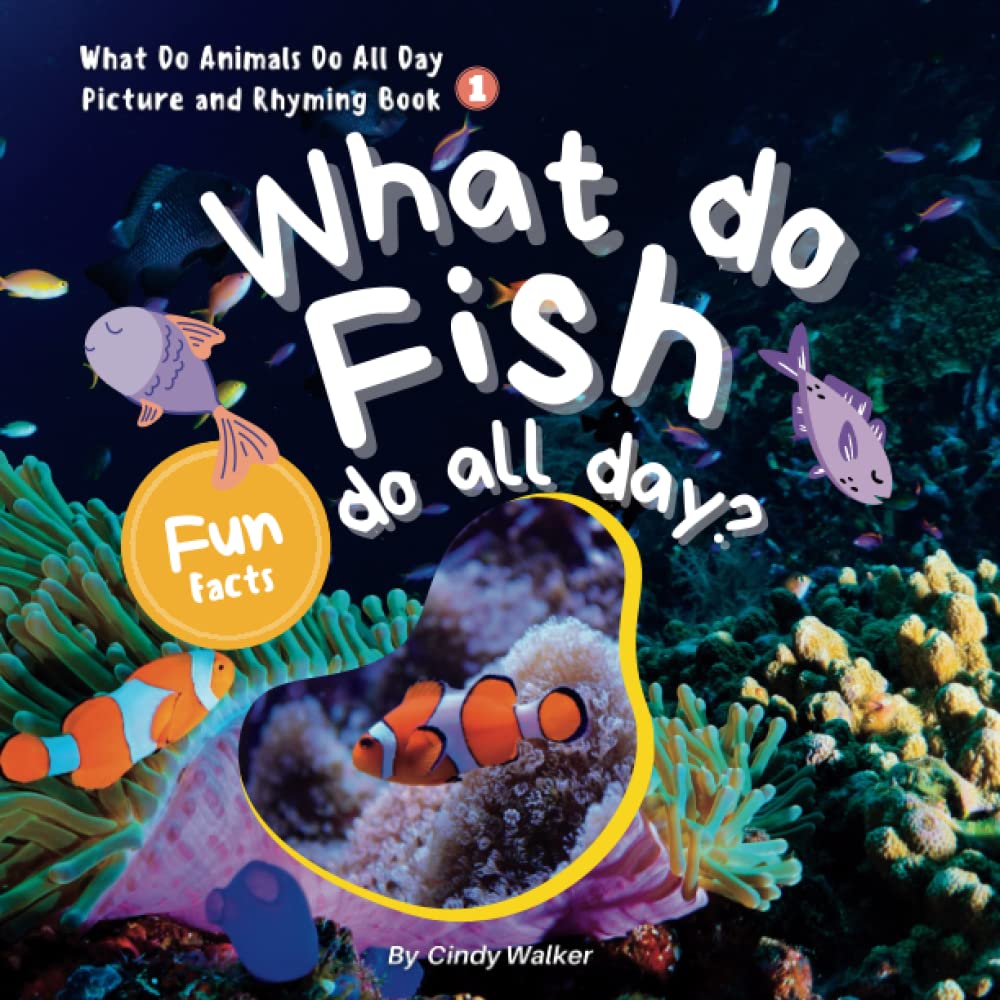 Buy What Do Animals Do All Day Picture And Rhyming Book1: What Do Fish ...