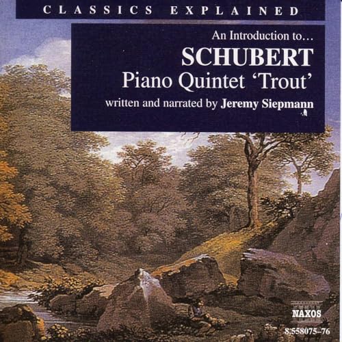 Amazon.com: Classics Explained: Schubert - Piano Quintet in A Major ...