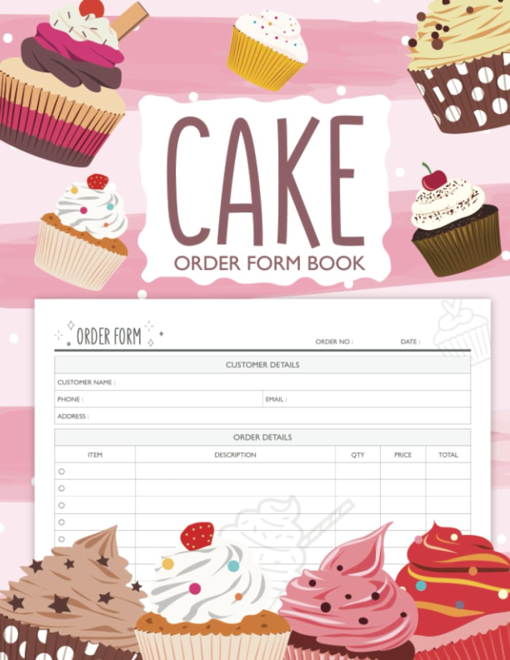 Cake Order Form Book: Bakery Order Book For Small Business (110 Pages ...