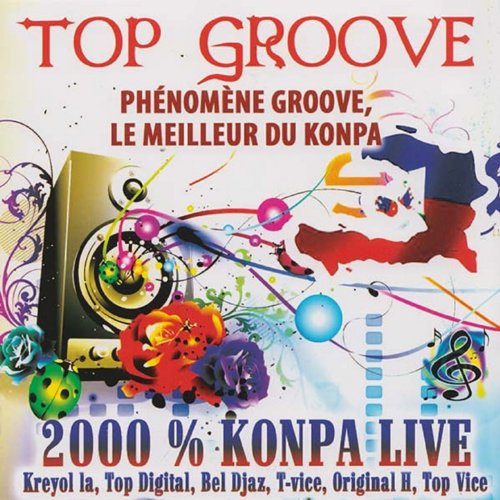Play Top Groove 2000% Konpa Live by VARIOUS ARTISTS on Amazon Music