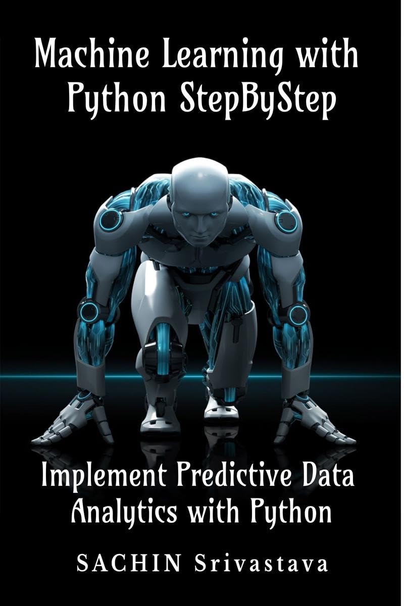 Buy Machine Learning with Python StepByStep : Implement Predictive Data ...