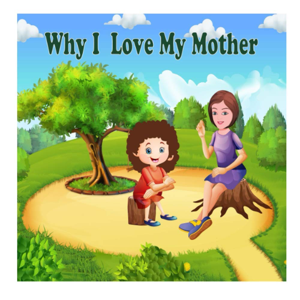 Why I Love My Mother: An inspirational children's picture book which ...