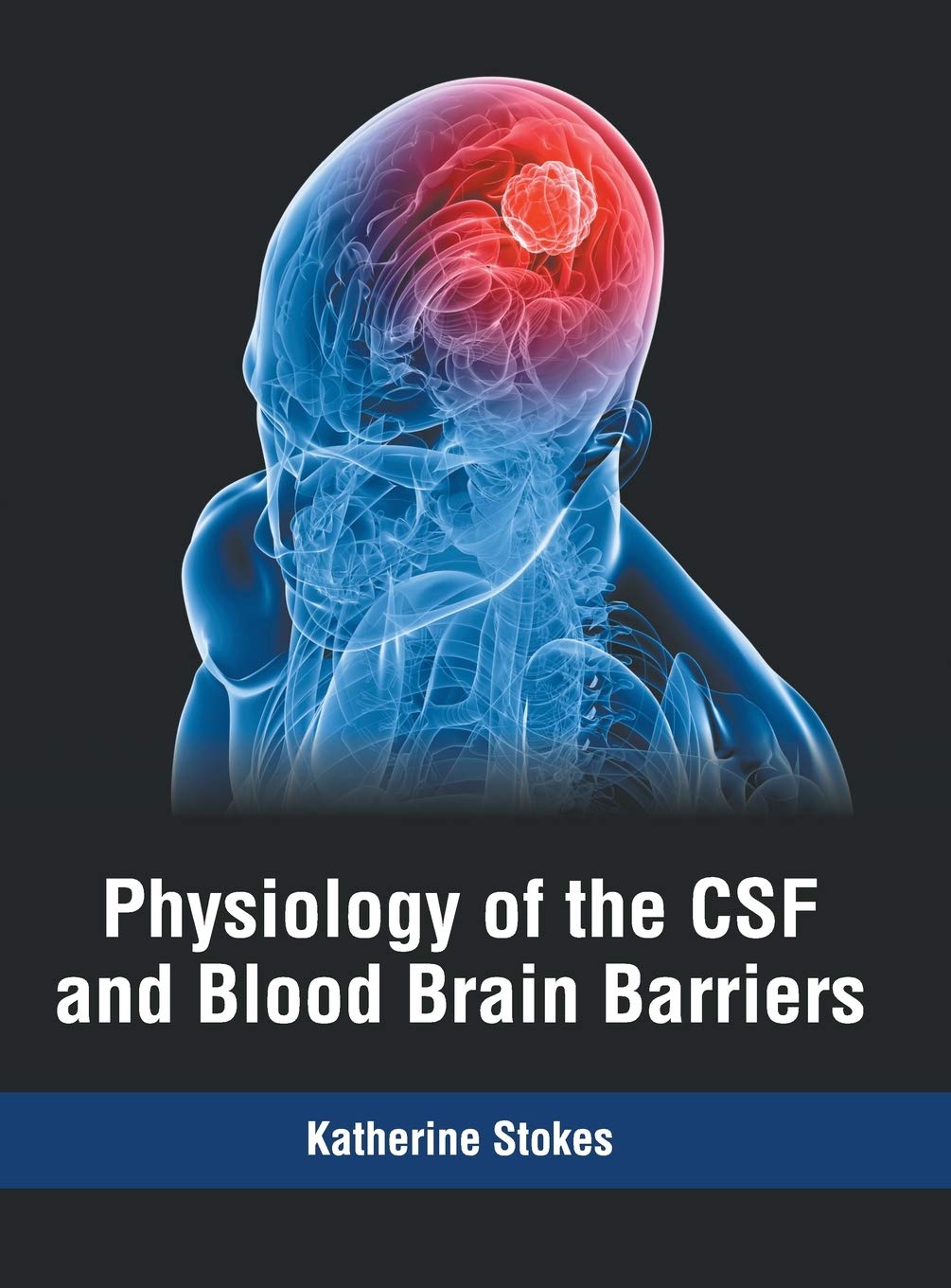 Buy Physiology of the CSF and Blood Brain Barriers Online at ...