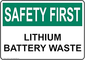 Amazon.com : OSHA SAFETY FIRST Lithium Battery Waste Sign OSE-8231 ...