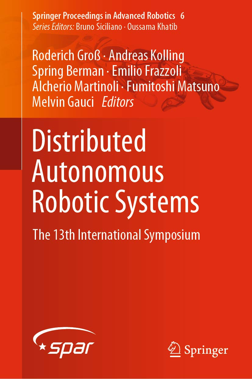 Distributed Autonomous Robotic Systems: The 13th International ...