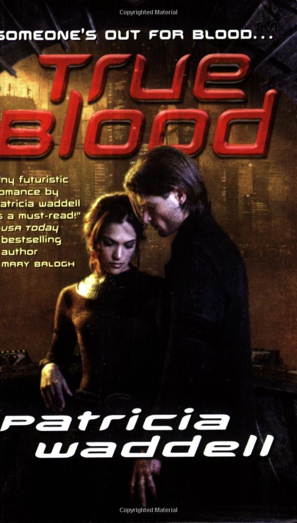 Amazon.com: True Blood (The True Series, Book 1): 9780765354648 ...