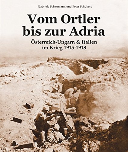 Vom Ortler bis zur Adria : Schubert, Peter, Schaumann, Gabriele: Amazon ...