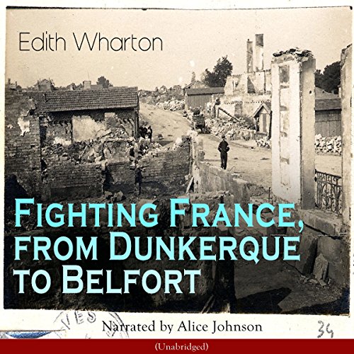 Amazon.com: Fighting France, from Dunkerque to Belfort: The War on All ...