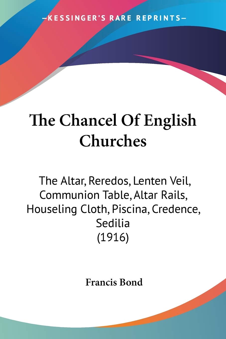 Buy Chancel Of English Churches: The Altar, Reredos, Lenten Veil ...