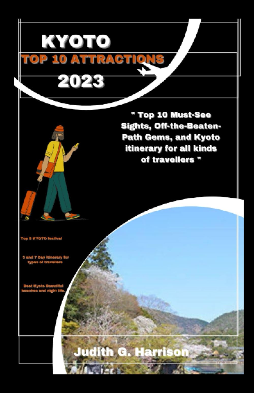 Buy KYOTO TOP 10 ATTRACTIONS 2023: " Top 10 Must-See s, Off-the-Beaten ...