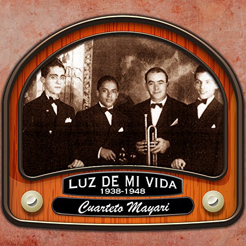 Play Luz de mi vida (1938-1948) by Cuarteto Mayari on Amazon Music