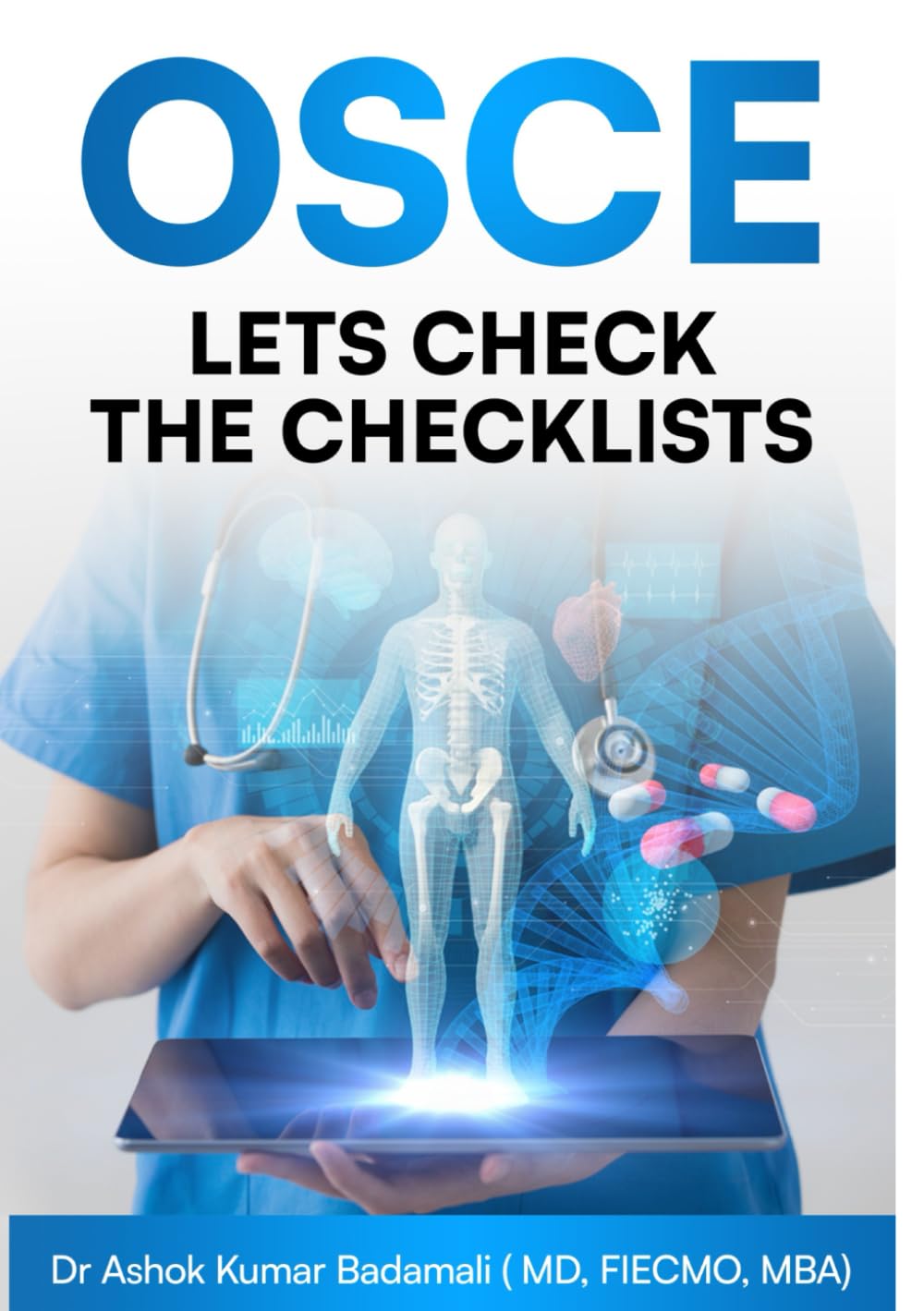 OSCE- Lets Check The Checklist: Badamali, Dr. Ashok Kumar, Singhal ...