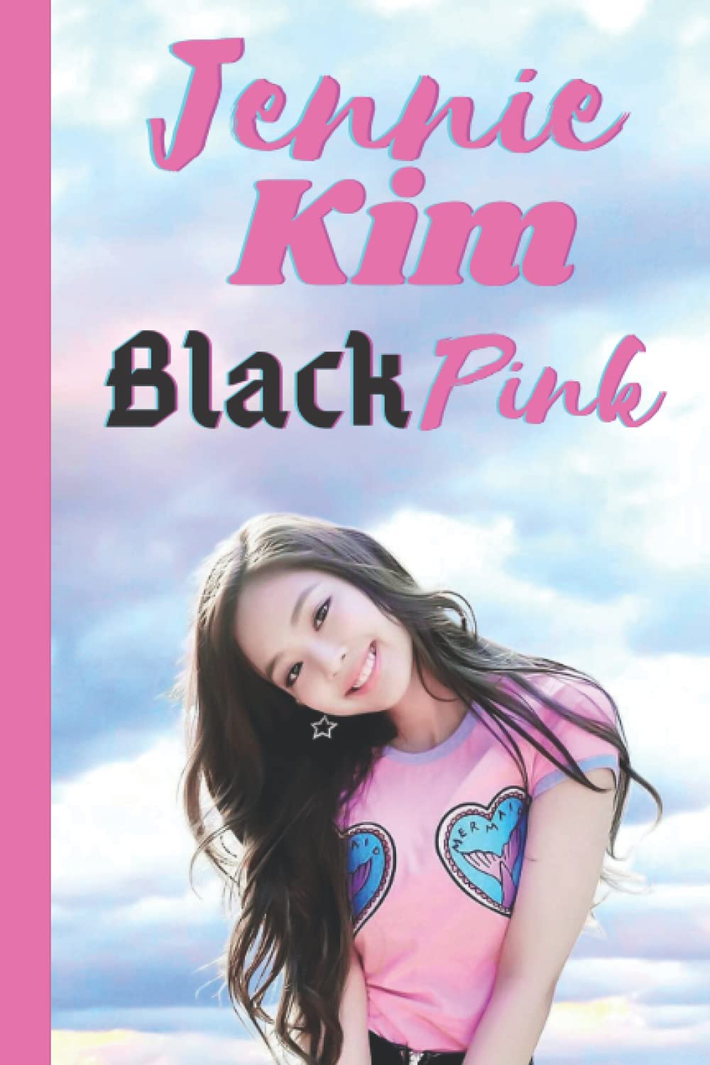 Buy JENNIE BLACKPINK K POP: Jennie Kim BlackPink - for Jennie Lovers ...