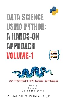 DATASCIENCE USING PYTHON: A Hands-on Approach: Volume 1 2 ...