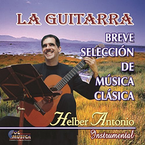 Amazon Music - Helber AntonioのLa Guitarra - Amazon.co.jp