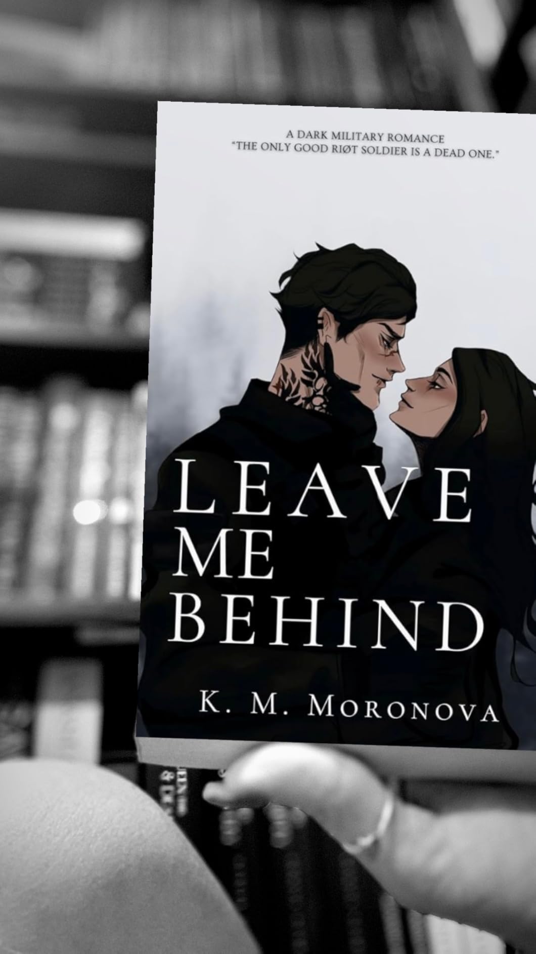 Leave Me Behind: A Standalone Dark Military Romance with Enemies to ...