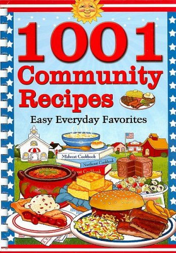 1001 Community Recipes: Easy Everyday Favorites: Cookbook Resources ...