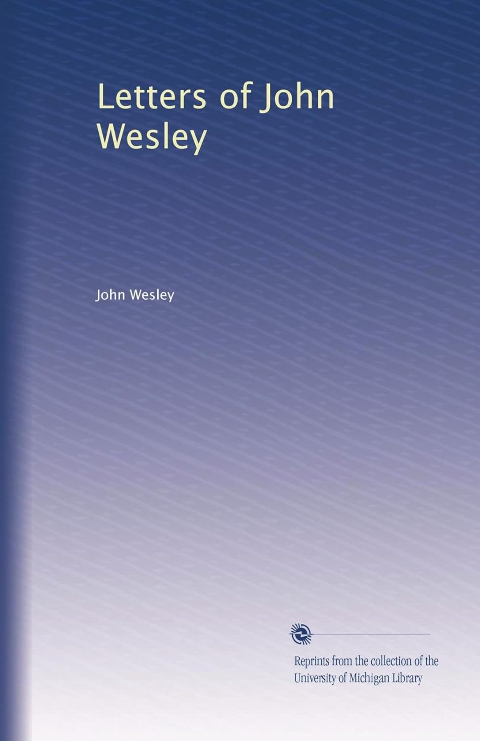 Letters of John Wesley: Wesley, John: Amazon.com: Books