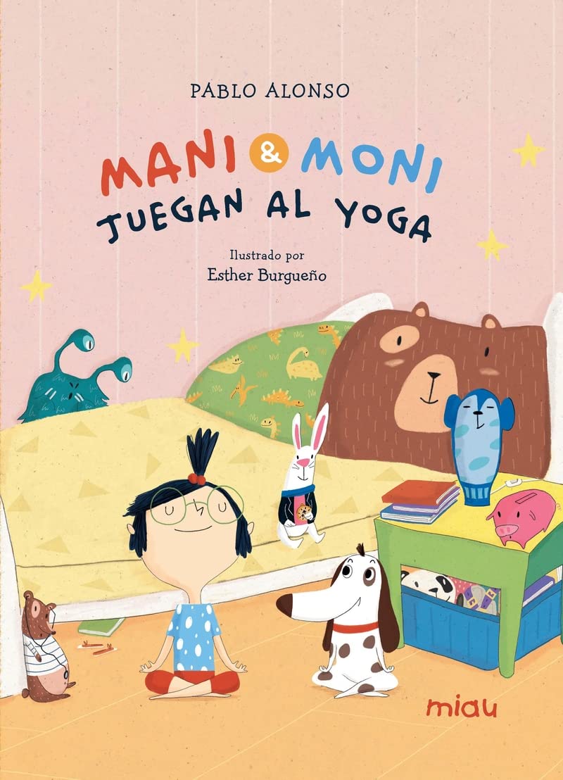 Mani y Moni juegan al yoga: Alonso Cardenas, Pablo, Burgueño, Esther ...